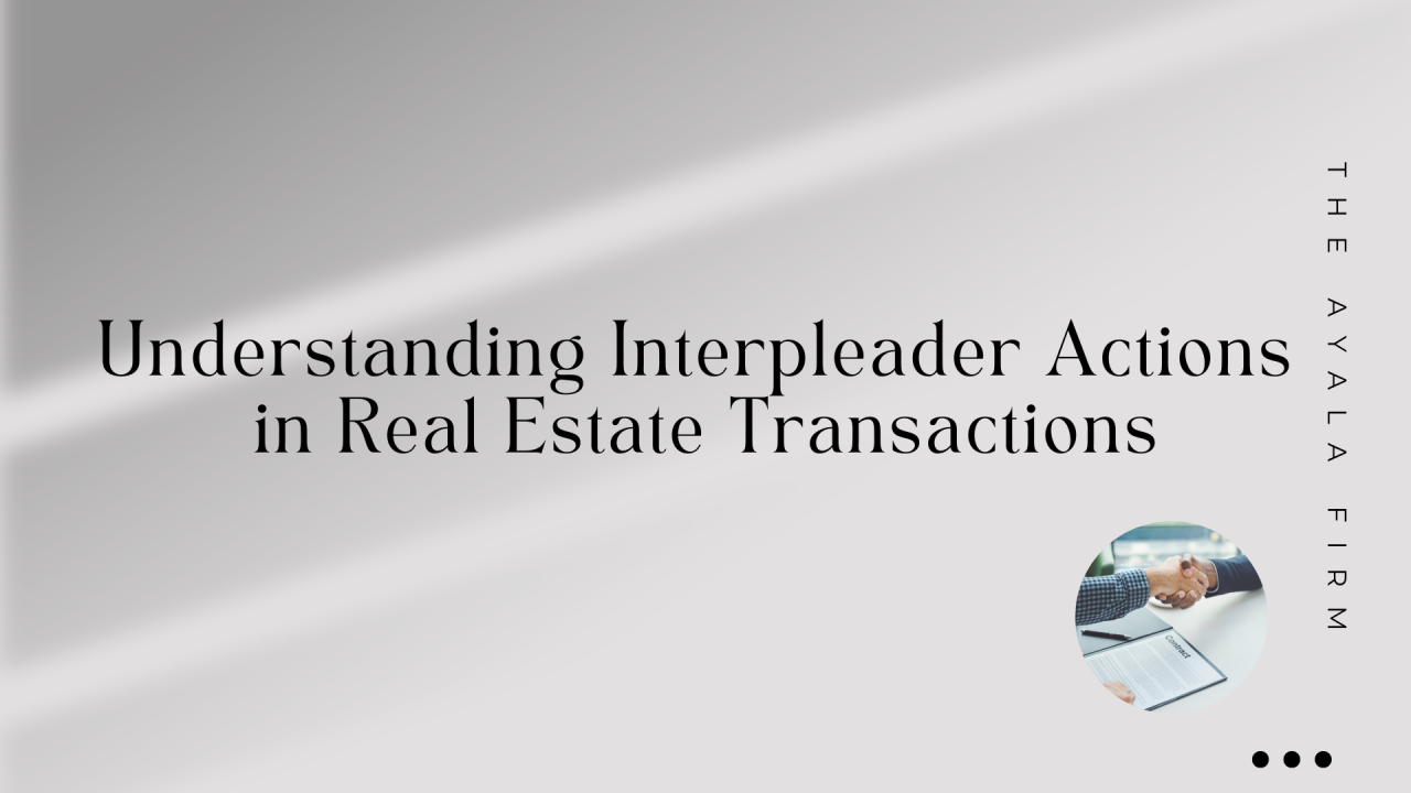 Understanding Interpleader Actions in Real Estate Transactions – The ...